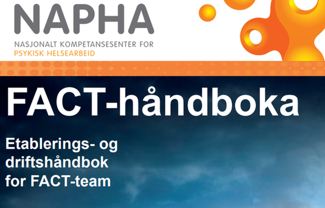 Ny og nyttig FACT-håndbok - NAPHA Nasjonalt kompetansesenter for psykisk helsearbeid